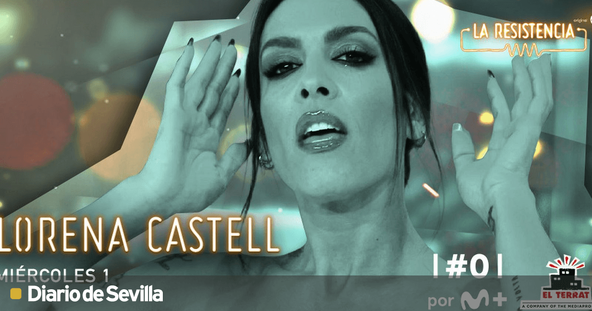 Lorena Castell acude por primera vez a 'La Resistencia' y no duda en ...