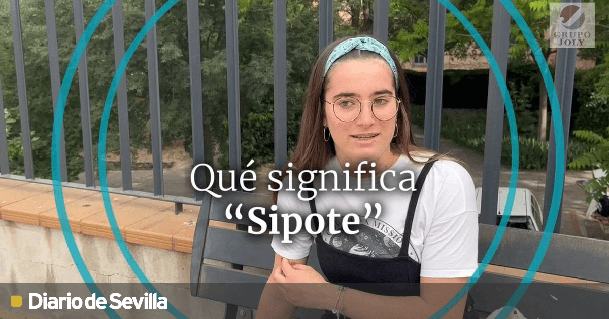 Video: Expresiones andaluzas: ¿Qué quiere decir 'Sipote''?